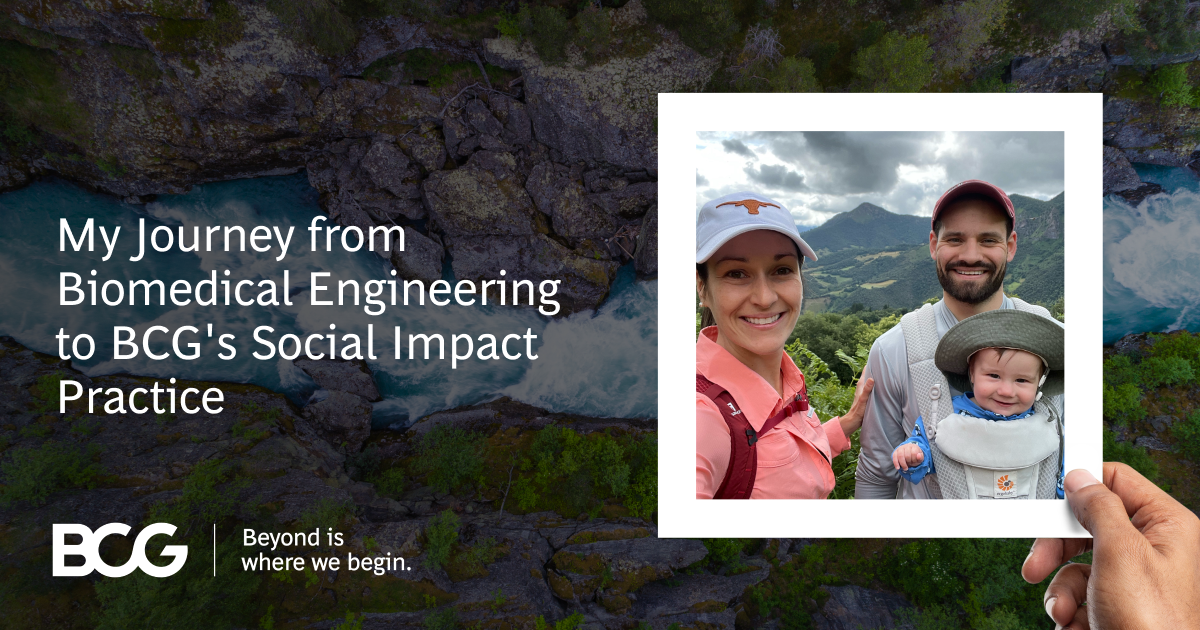 My Journey from Biomedical Engineering to BCG's Social Impact Practice ...