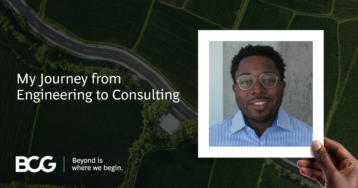 My Journey from Engineering to Consulting | BCG