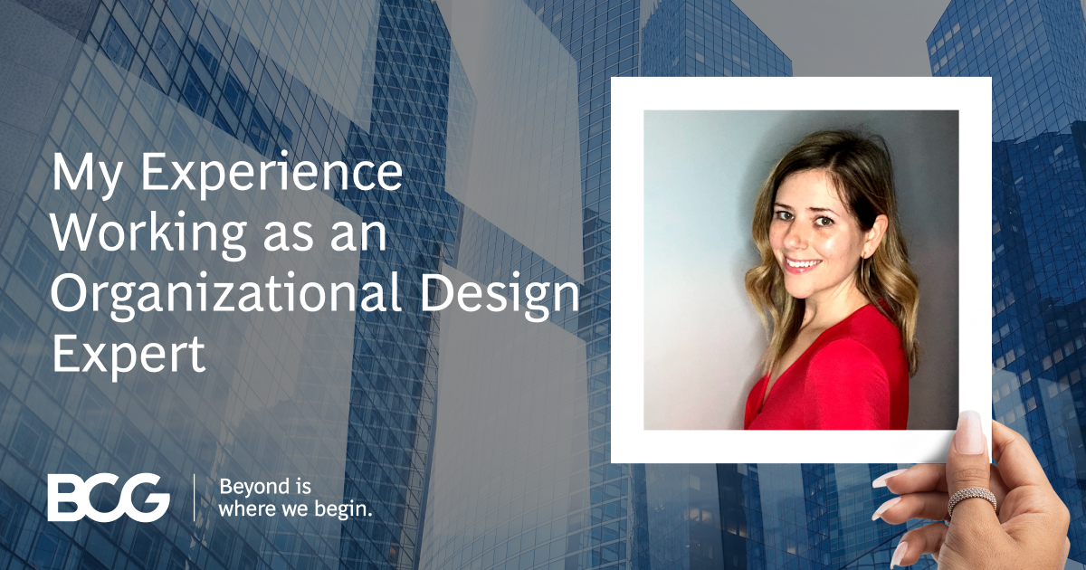 My Experience Working as an Organizational Design Expert | BCG