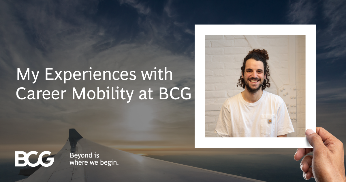My Experiences with Career Mobility at BCG | BCG