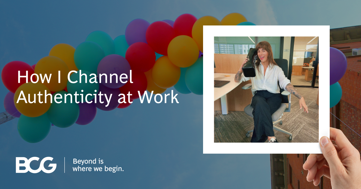 How I Channel Authenticity at Work | BCG