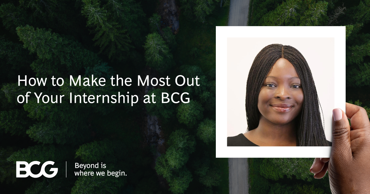 How to Make the Most Out of Your Internship at BCG | BCG