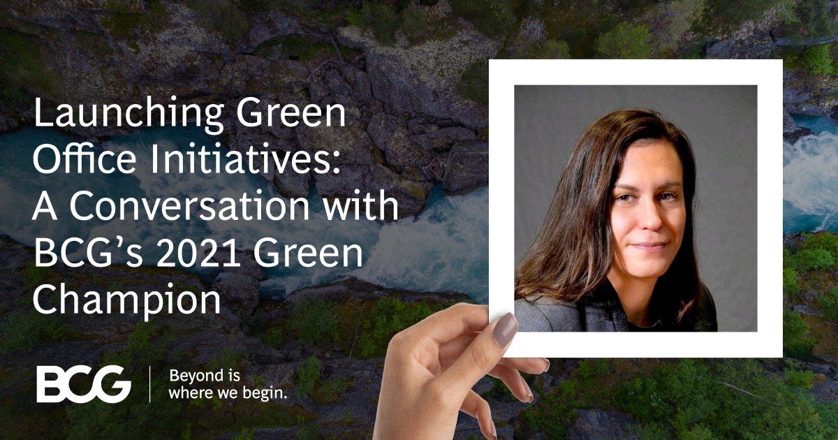 Launching Green Office Initiatives: A Conversation with BCG’s 2021 ...