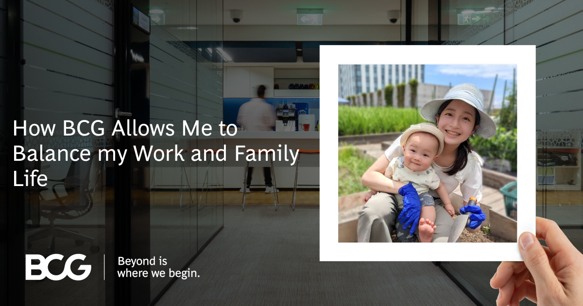 How BCG Allows Me to Balance My Work and Family Life | BCG