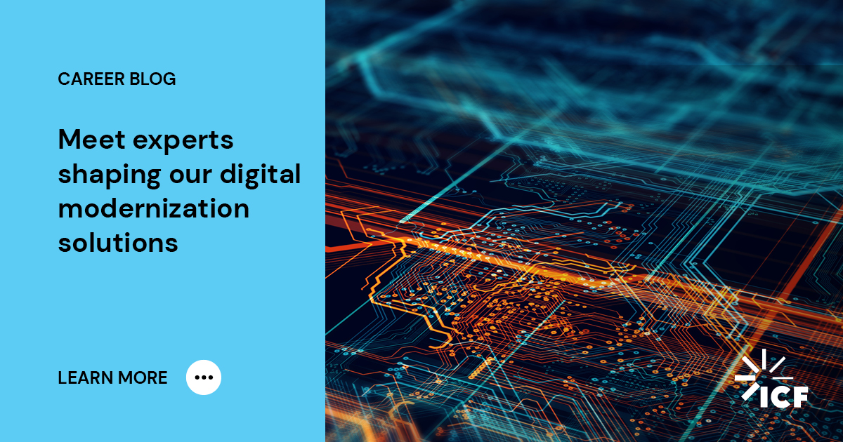 Meet experts shaping our digital modernization solutions | ICF