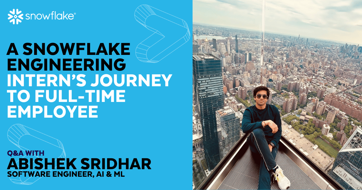 A Snowflake Engineering Intern’s Journey to Full-Time Employee