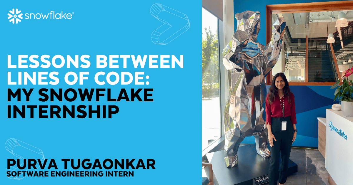 Lessons Between Lines of Code: My Snowflake Internship