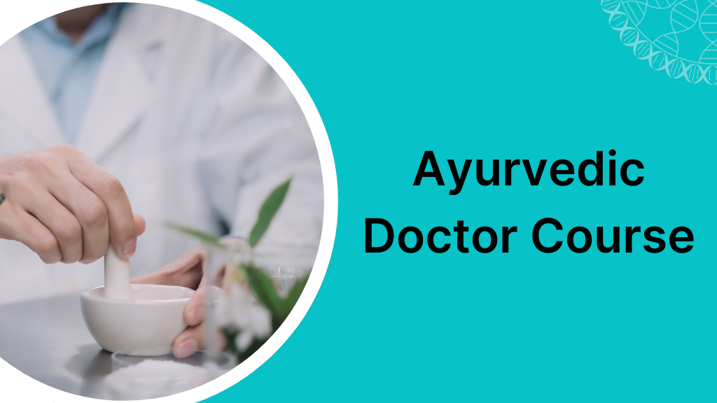 Ayurvedic Doctor Course: Complete Guide, Eligibility, Fees, and Career ...