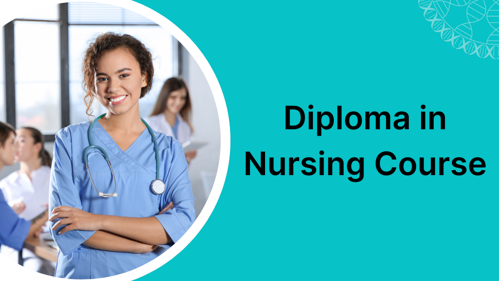 Diploma in Nursing Course: Eligibility, Syllabus, Career Opportunities ...