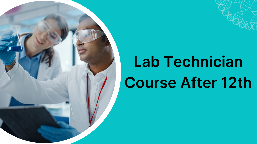 Lab Technician Course After 12th: Admission, Fees, Top Colleges ...